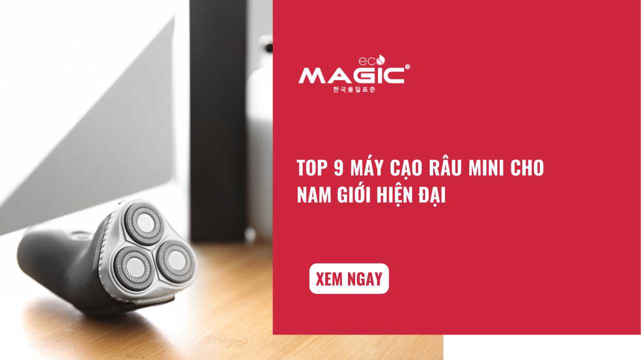 TOP 9 Máy Cạo Râu Mini Cho Nam Giới Hiện Đại - Magic Vietnam